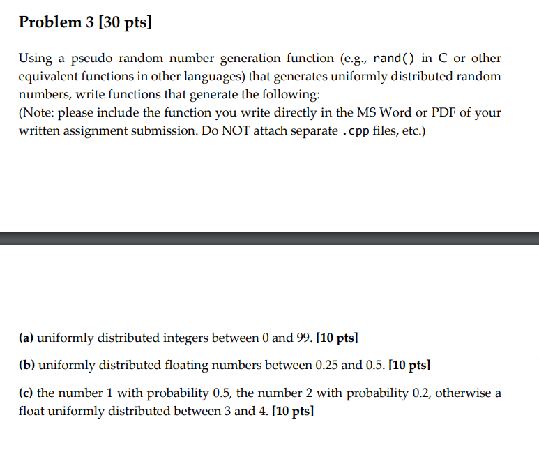 Solved Problem 3 [30 pts] Using a pseudo random number | Chegg.com