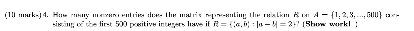 Solved (10 marks) 4. How many nonzero entries does the | Chegg.com