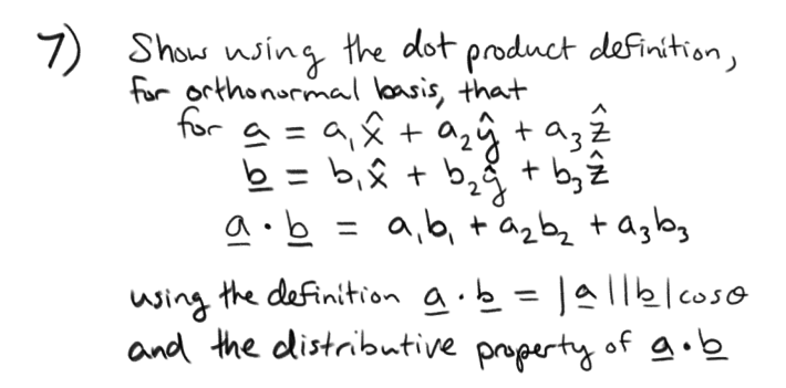 Solved 7) Show using the dot product definition, For | Chegg.com