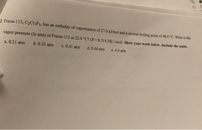 Solved 2. Freon-113, C2Cl3F3, has an enthalpy of | Chegg.com