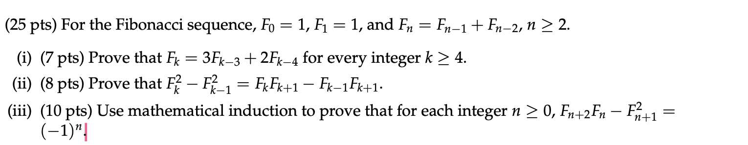 Solved For the Fibonacci sequence,F0 =1,F1 =1, and | Chegg.com