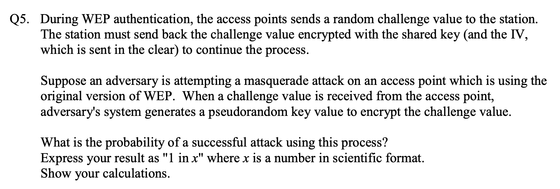 Solved 5. During WEP authentication, the access points sends | Chegg.com