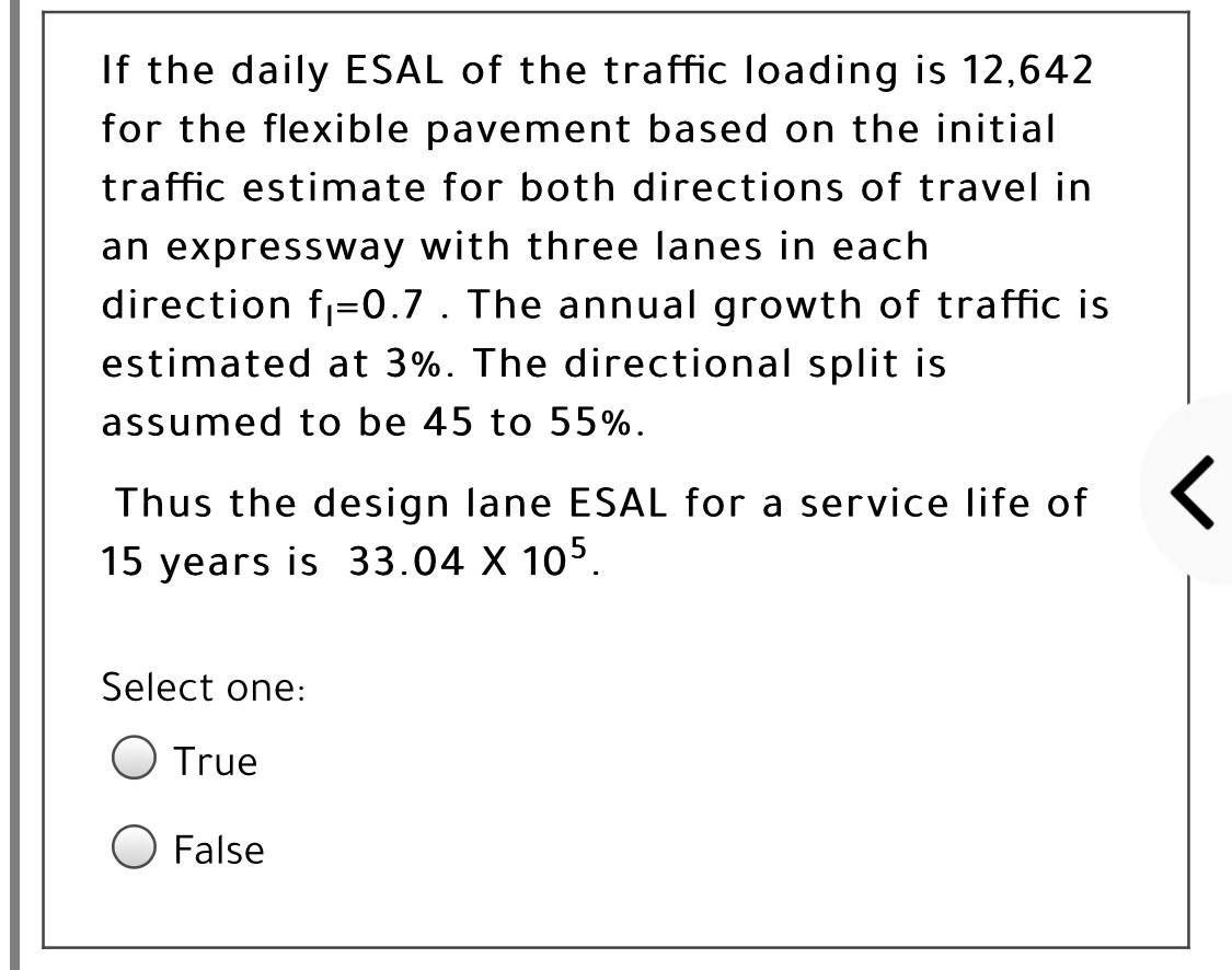 Solved If the daily ESAL of the traffic loading is 12,642 | Chegg.com
