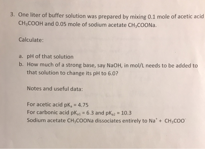 Solved 3. One liter of buffer solution was prepared by | Chegg.com