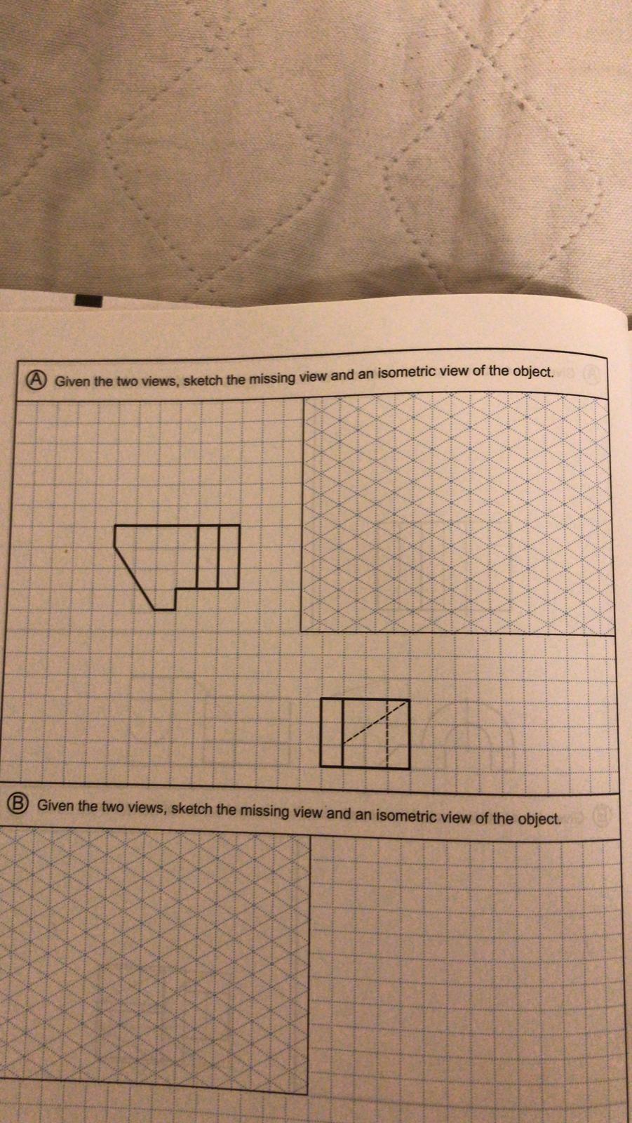 Solved Given the two views, sketch the missing view and an | Chegg.com