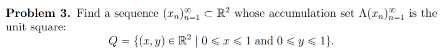 Solved Problem 3. Find a sequence (2n)n=1 R2 whose | Chegg.com