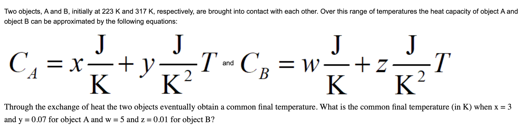 Solved Two objects, A and B, initially at 223 K and 317 K, | Chegg.com