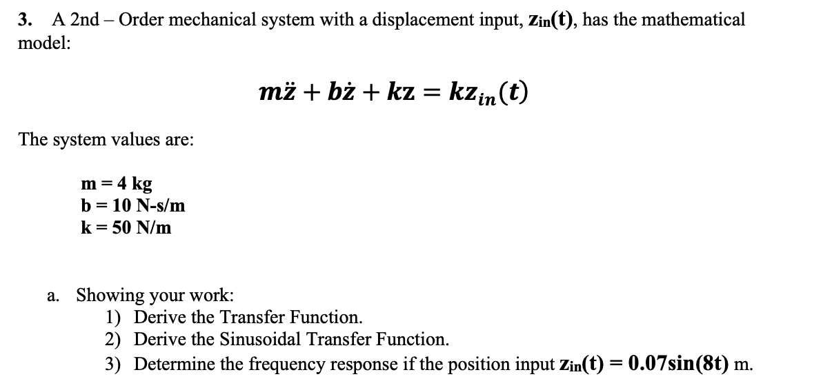 Solved 3. A 2nd – Order mechanical system with a | Chegg.com