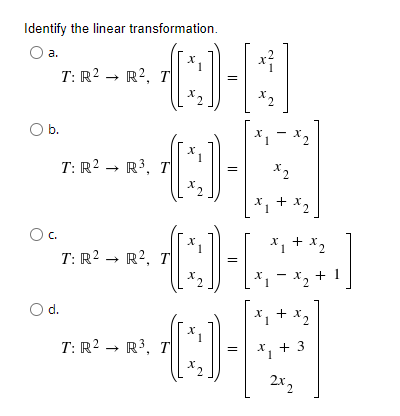 Solved Identify the linear transformation. | Chegg.com