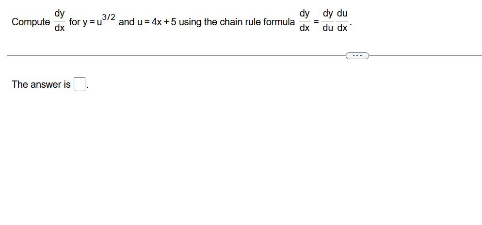 Solved Compute dxdy for y=u3/2 and u=4x+5 using the chain | Chegg.com