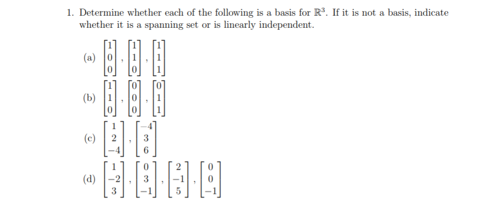 Solved 1. Determine whether each of the following is a basis | Chegg.com