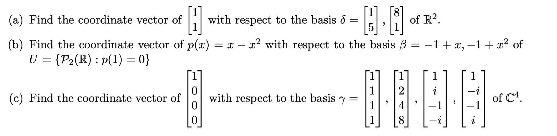 Solved (a) ﻿Find the coordinate vector of [11] ﻿with respect | Chegg.com
