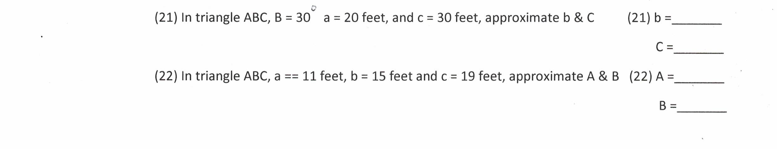 Solved (21) In triangle ABC,B=30∘a=20 feet, and c=30 feet, | Chegg.com