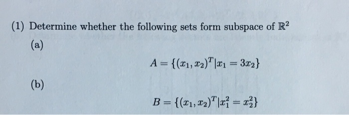 Solved (1) Determine whether the following sets form | Chegg.com