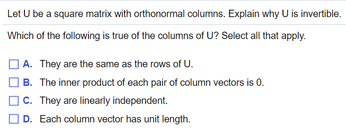 Solved Let U be a square matrix with orthonormal columns. | Chegg.com