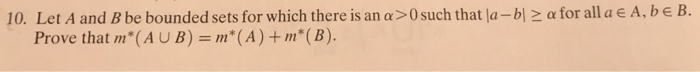 Solved 9. Prove that if m* (A) 0, then m* (AUB) m* (B). | Chegg.com