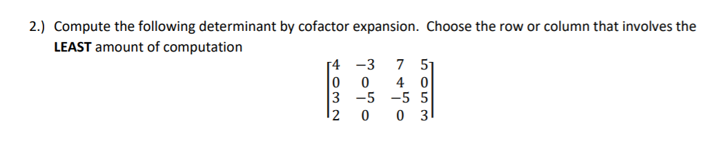 Solved 2.) Compute the following determinant by cofactor | Chegg.com
