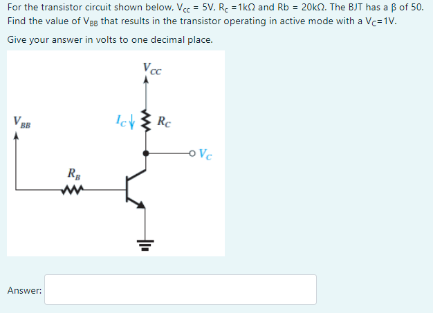 Solved = For the transistor circuit shown below, Vcc = 5V, | Chegg.com