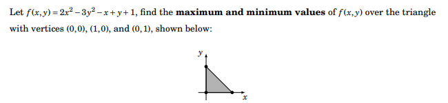 Solved Let f(x,y)=2x2−3y2−x+y+1, find the maximum and | Chegg.com