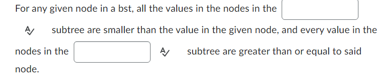 For any given node in a bst, ﻿all the values in the | Chegg.com