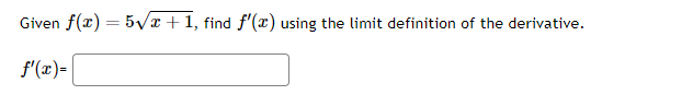 Solved Given f(x)=5x+12, ﻿find f'(x) ﻿using the limit | Chegg.com