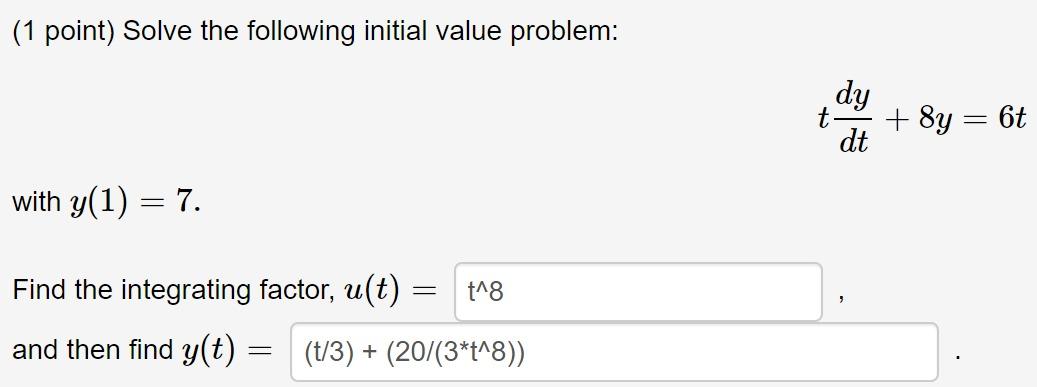 Solved (1 point) Solve the following initial value problem: | Chegg.com