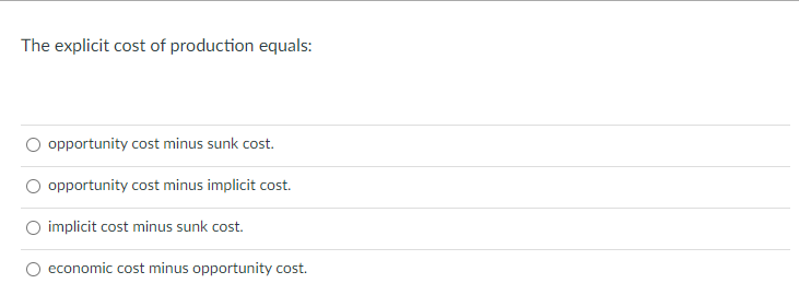 Solved The explicit cost of production equals: opportunity | Chegg.com