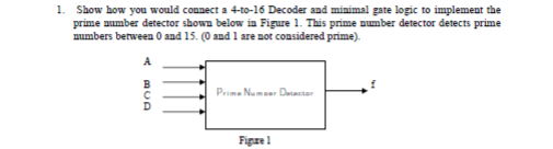1. Show how you would connect a 4-to-16 Decoder and | Chegg.com