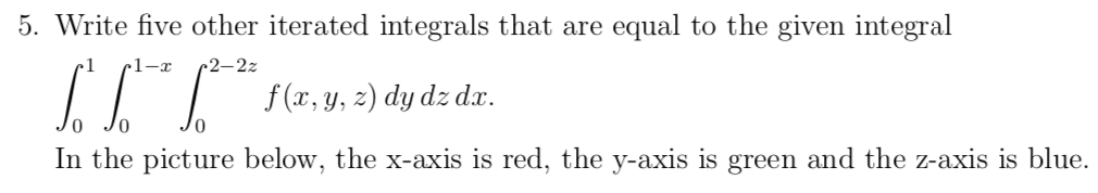 Solved 5. Write five other iterated integrals that are equal | Chegg.com