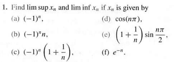 Solved 1. Find lim sup X, and lim infx, if xn is given by | Chegg.com