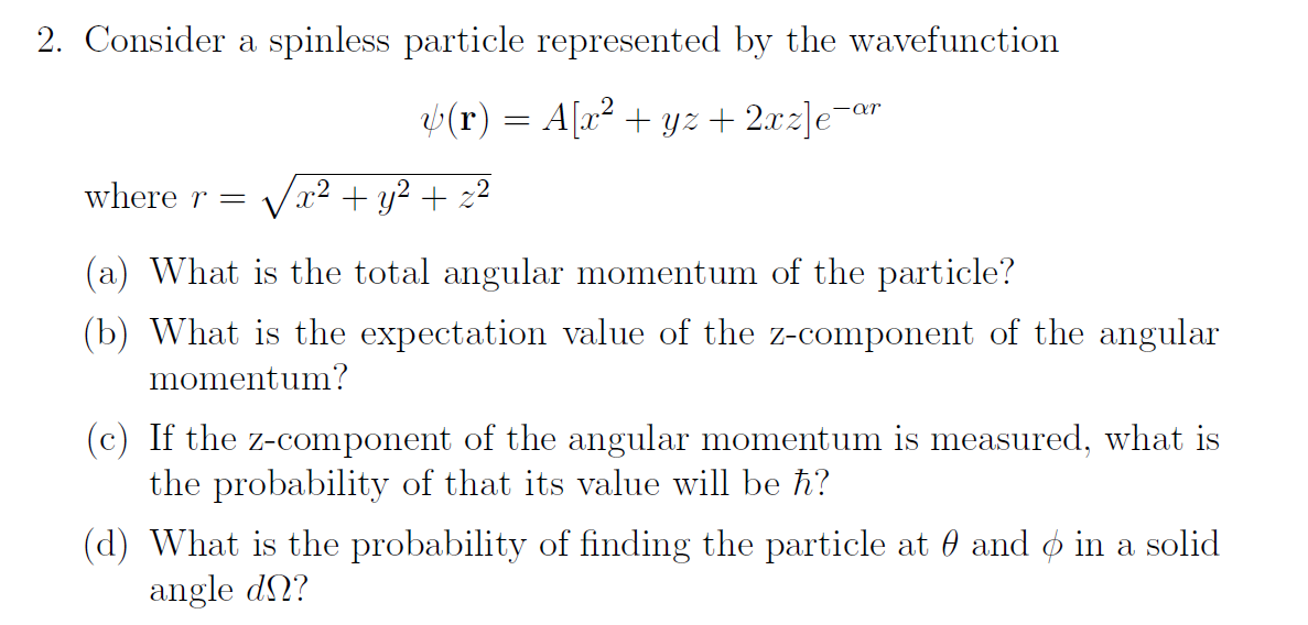 Solved 2. Consider a spinless particle represented by the | Chegg.com
