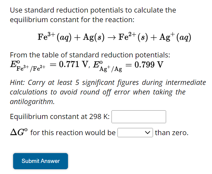 Solved Use standard reduction potentials to calculate the | Chegg.com