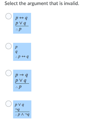 Solved Select the argument that is invalid. p9 pvq P р 9 :p | Chegg.com