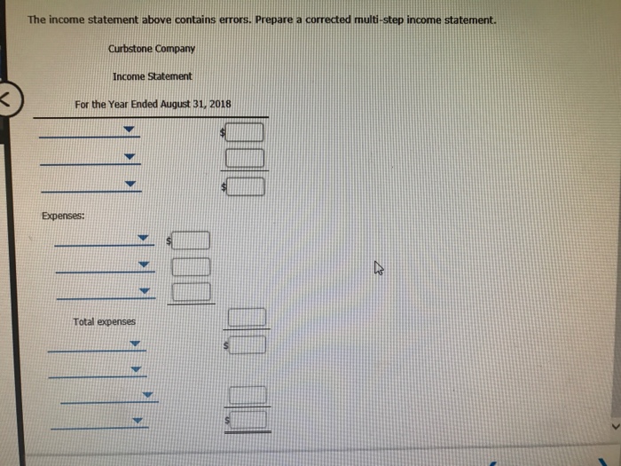 Solved Multiple-Step Income Statement Curbstone Company | Chegg.com Solved Multiple-Step Income Statement Curbstone Company | Chegg.com