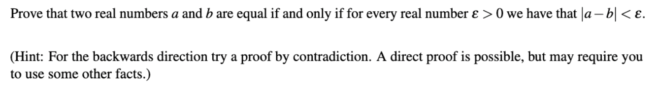 Solved Prove that two real numbers a and b are equal if and | Chegg.com