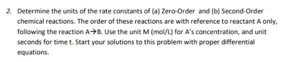 Solved 2. Determine the units of the rate constants of (a) | Chegg.com