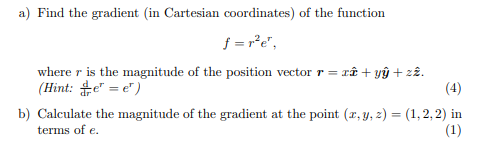 Solved a) Find the gradient (in Cartesian coordinates) of | Chegg.com