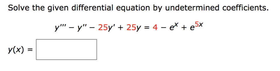 Solved Solve the given differential equation by undetermined | Chegg.com