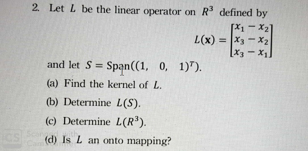 Solved R3 defined by 2. Let L be the linear operator on X21 | Chegg.com