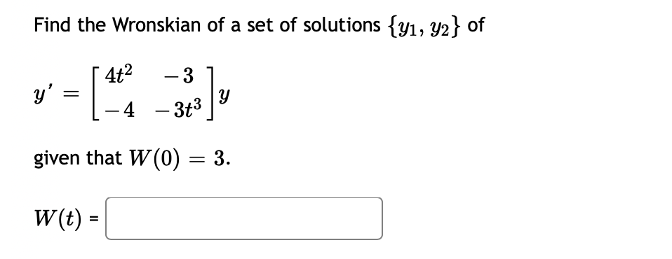 Solved Find the Wronskian of a set of solutions {y1, y2} of | Chegg.com