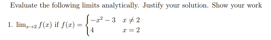 Solved Evaluate the following limits analytically. Justify | Chegg.com