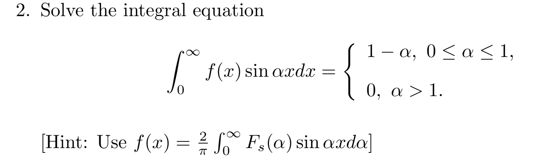 Solved 2. Solve the integral equation | (1-a, 0 1. (Hint: | Chegg.com