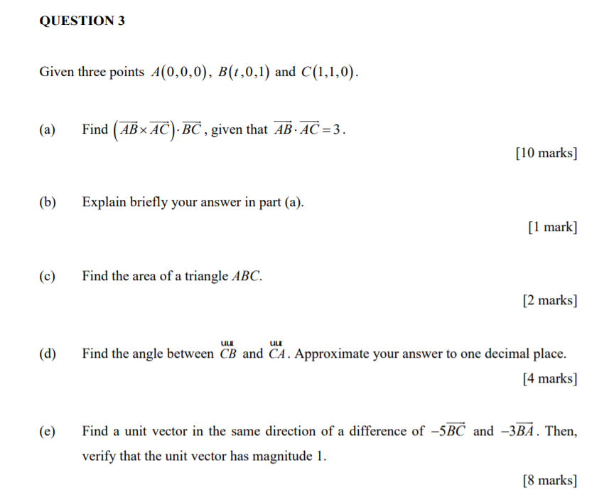 Solved QUESTION 3 Given three points A(0,0,0), B(1,0,1) and | Chegg.com