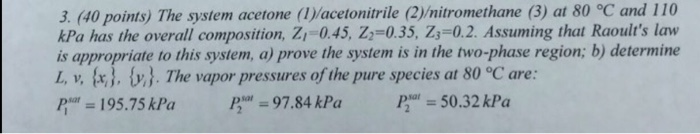Solved 3. (40 points) The system acetone ()/acetonitrile | Chegg.com
