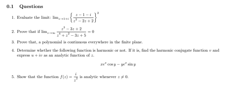 Solved 1. Evaluate the limit: limz→1+i{z2−2z+2z−1−i}2 2. | Chegg.com