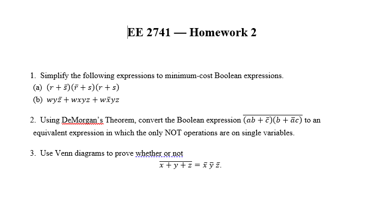 Solved EE 2741 - Homework 2 1. Simplify the following | Chegg.com Solved EE 2741 - Homework 2 1. Simplify the following | Chegg.com