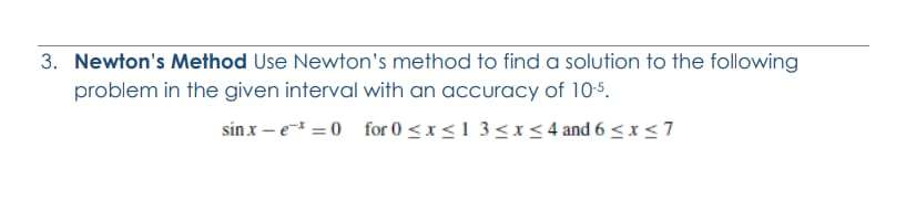 Solved 3. Newton's Method Use Newton's method to find a | Chegg.com