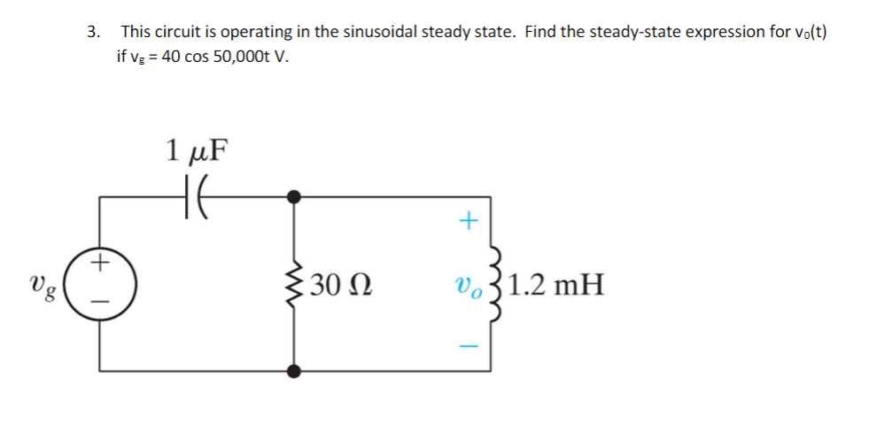 Solved 3. This circuit is operating in the sinusoidal steady | Chegg.com