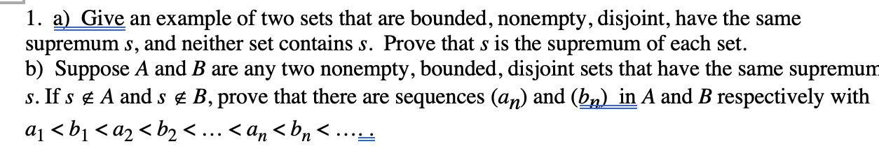 Solved 1. a) Give an example of two sets that are bounded, | Chegg.com