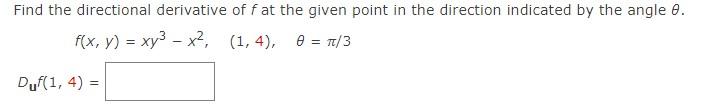 Solved Find the directional derivative of f at the given | Chegg.com